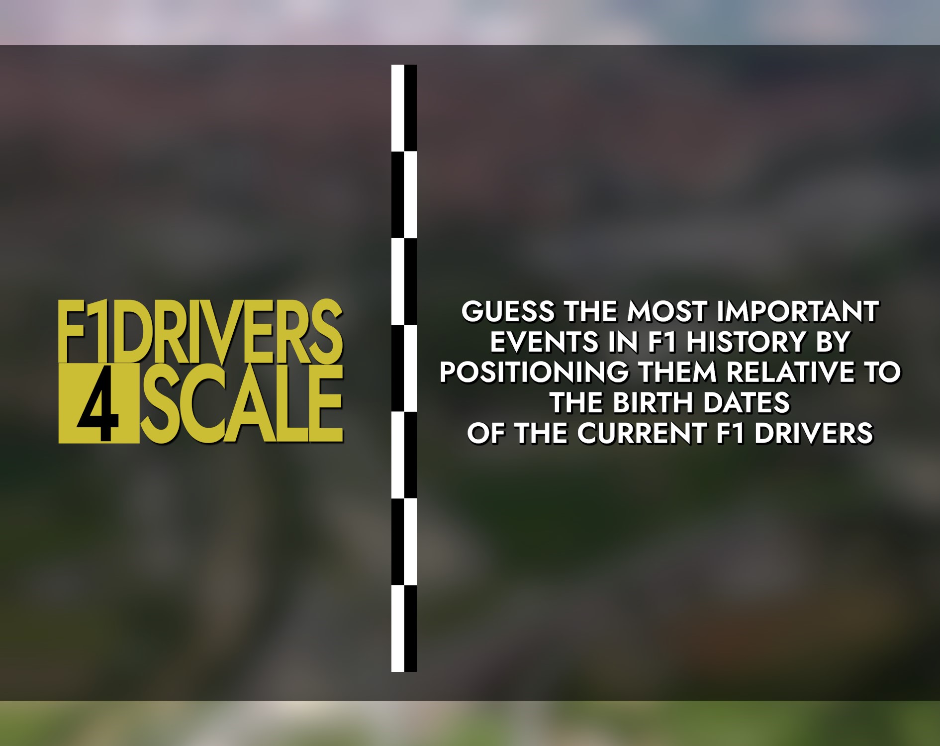 F1 Drivers 4 Scale • A trivia game about historical F1 events • Pasqui ...